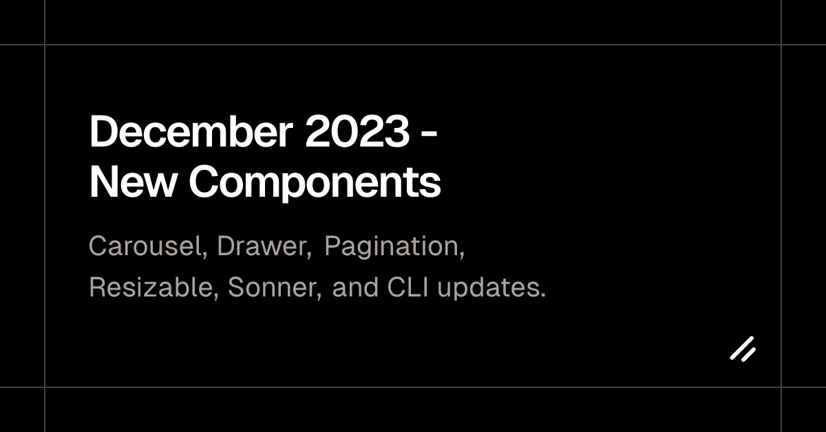 December 2023 - New Components - shadcn/ui